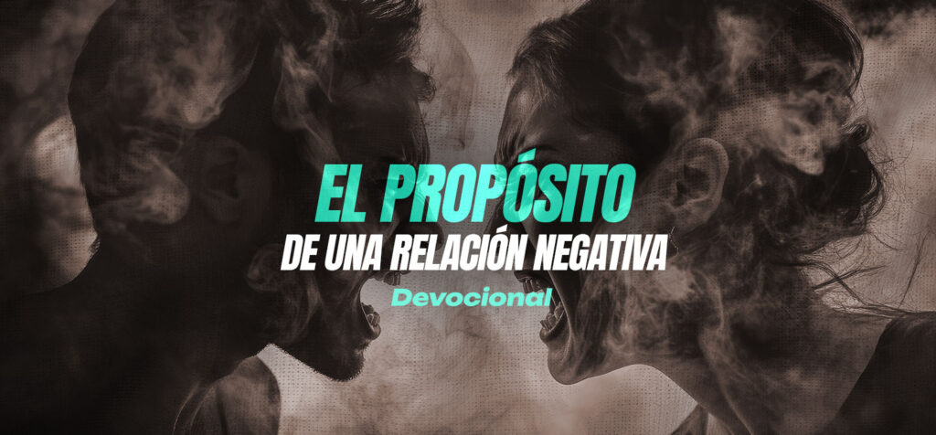 El propósito de una relación negativa Día 1 - Freddy DeAnda Oficial